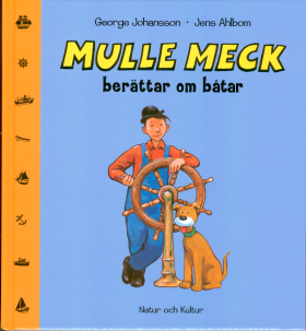 Mulle Meck berättar om båtar - Natur & Kultur