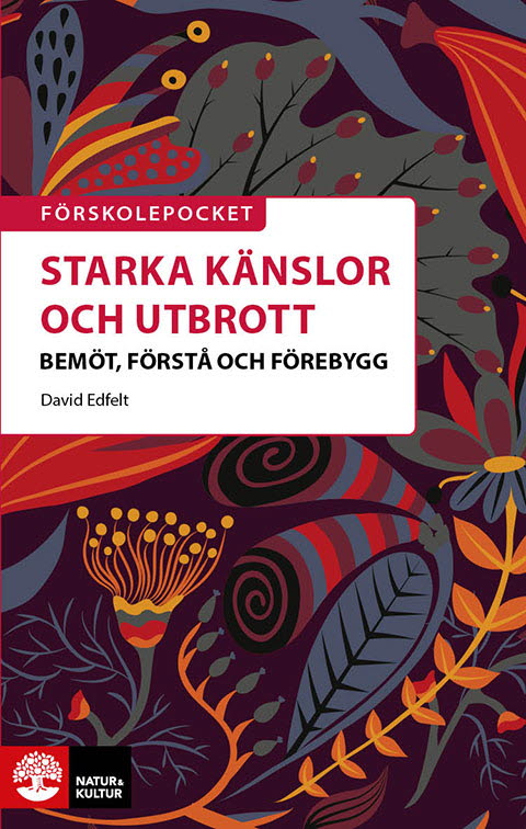 Förskolepocket Starka känslor och utbrott - Natur & Kultur