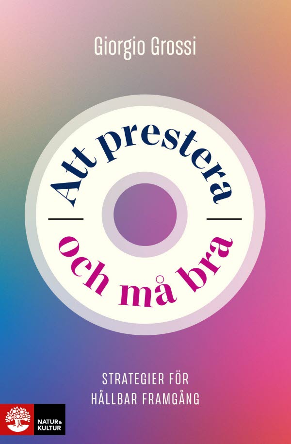 Att prestera och må bra - Natur & Kultur
