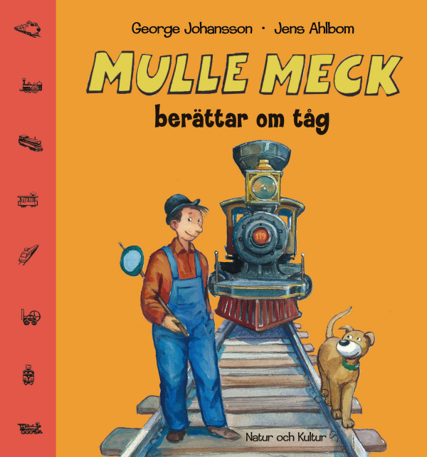 Mulle Meck berättar om tåg - Natur & Kultur